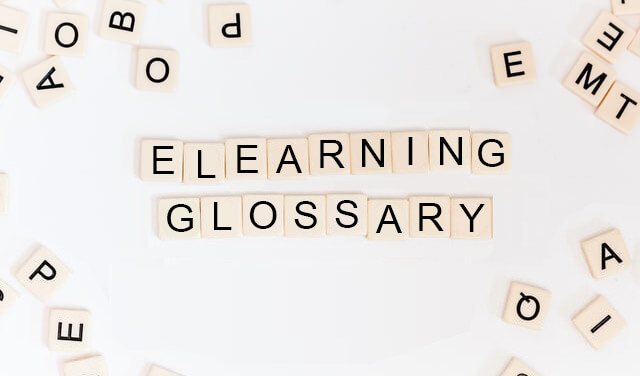 E-learning Glossary - The Industry Terms you need to know