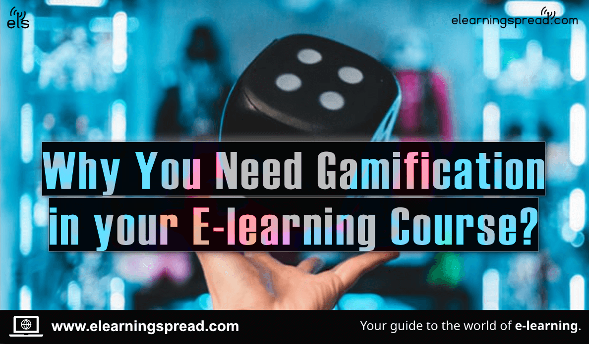 Why You Need Gamification in your E-learning Course? - elearningspread - your guide to the world ...